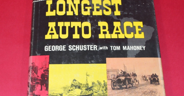 The Longest Auto Race.Signed by George Schuster