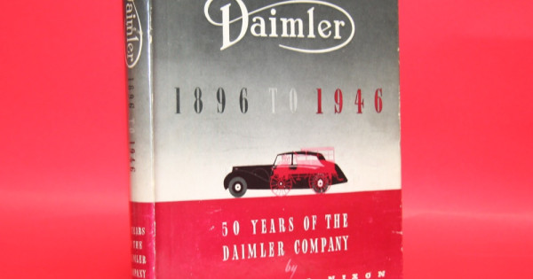 Daimler 1896 to 1946 - 50 Years of the Daimler Company